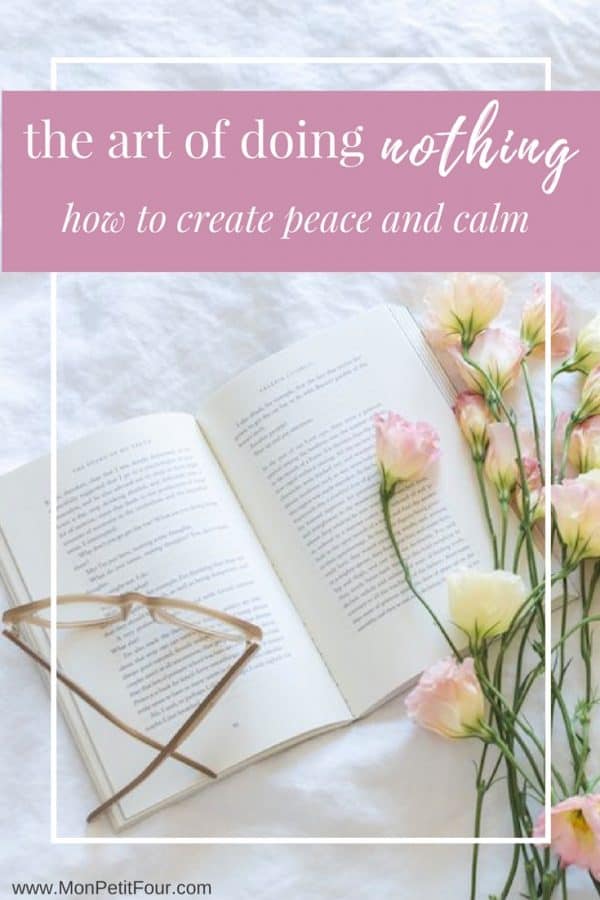 The Art of Doing Nothing - Mon Petit Four®
